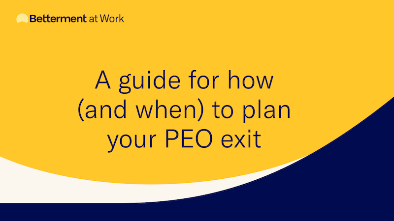 Webinar: A guide for how (and when) to plan your PEO exit